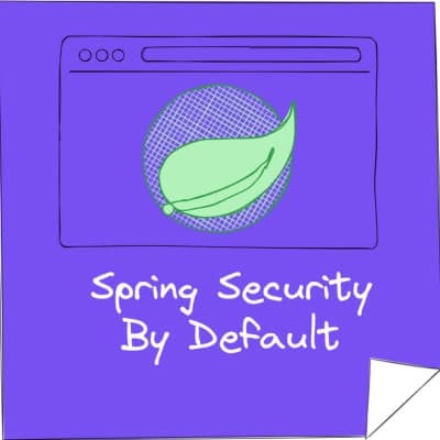 Spring Security by Default in a Spring Boot API | DevLach